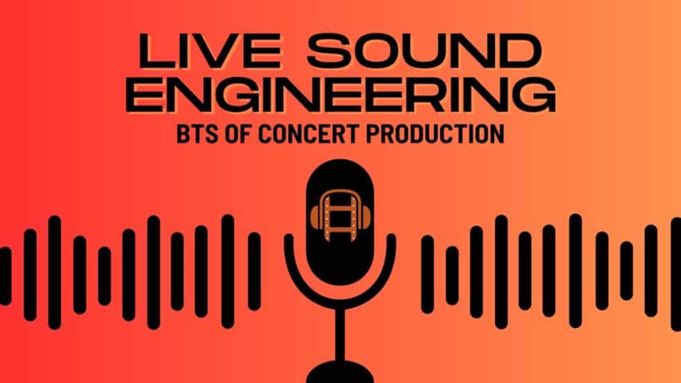 Live Sound Engineering: Behind the Scenes of Concert Production ...