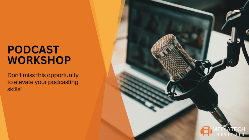 Podcast Workshop - MediaTech Institute